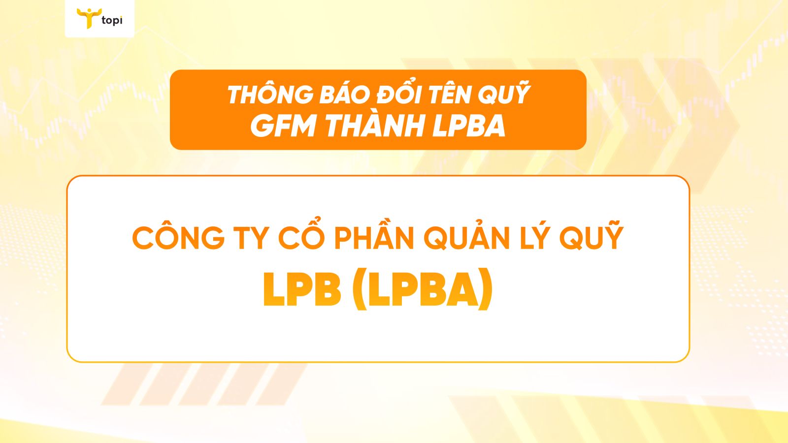 THÔNG BÁO ĐỔI TÊN QUỸ GFM THÀNH LPBA