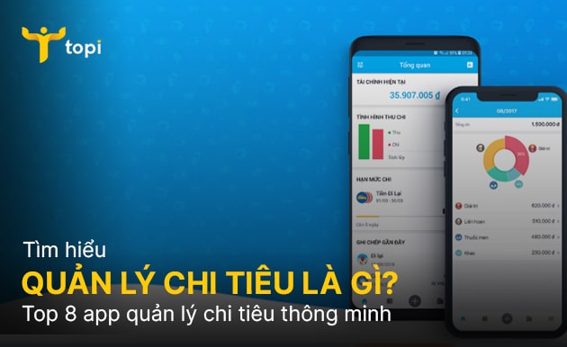 Quản lý chi tiêu là gì? Top 8 app quản lý chi tiêu thông minh
