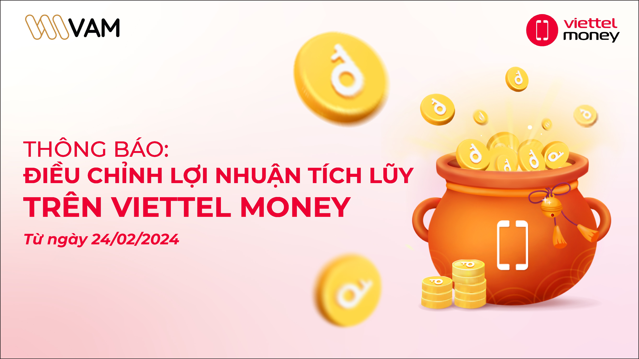 [THÔNG BÁO] ĐIỀU CHỈNH LỢI NHUẬN TÍCH LŨY TRÊN VIETTEL MONEY