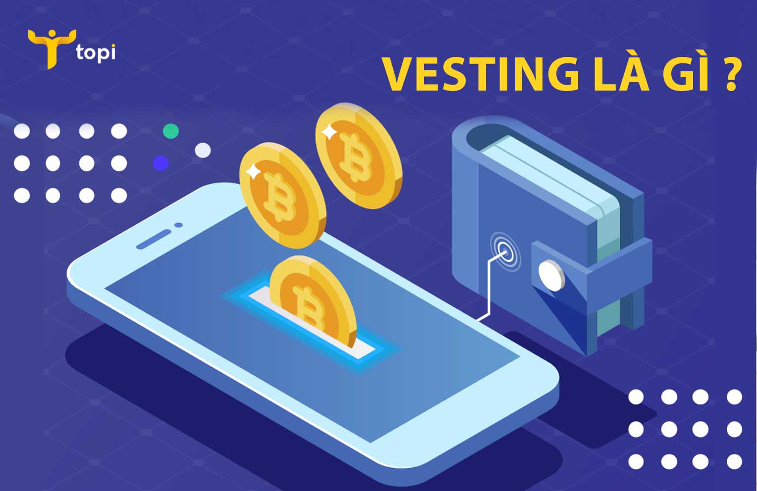 Vesting là gì? Tìm hiểu Token Vesting trong Blockchain, Crypto