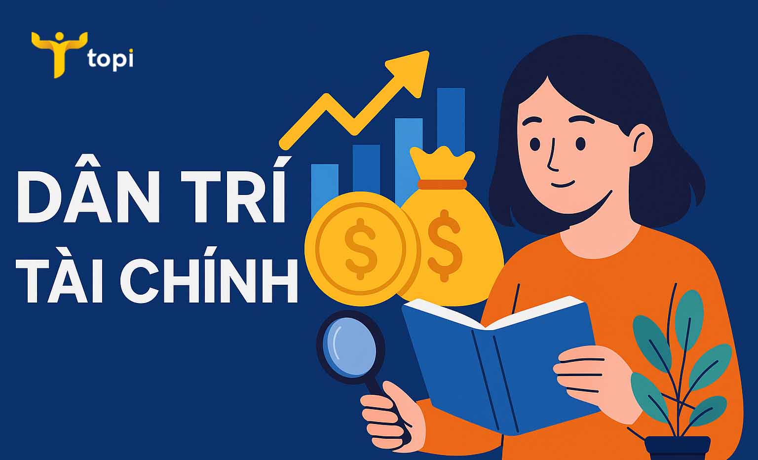 Dân trí tài chính – Chìa khóa để sống an tâm trong thời đại biến động