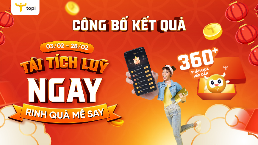 CÔNG BỐ KẾT QUẢ CHƯƠNG TRÌNH "TÁI TÍCH LŨY NGAY - RINH QUÀ MÊ SAY ...
