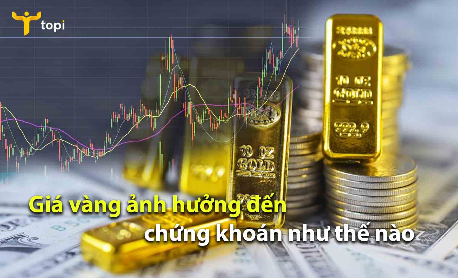 Giá vàng ảnh hưởng đến chứng khoán như thế nào